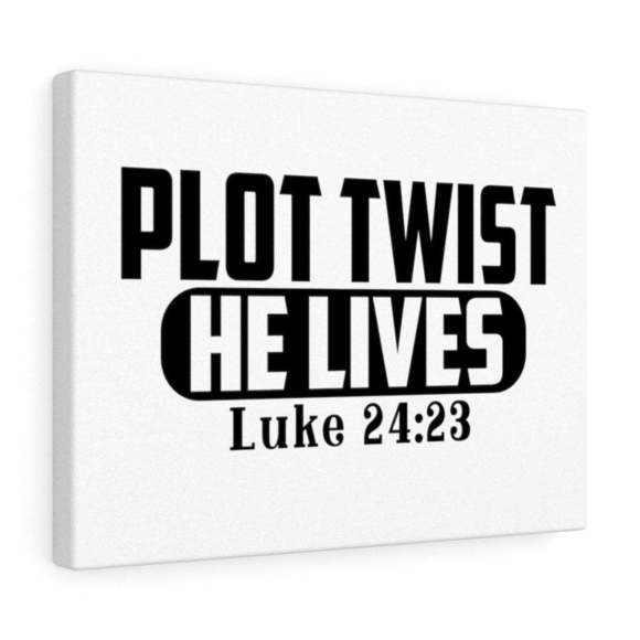 Express Your Love Gifts | Art | Scripture Sign Plot Twist He Lives Luke ...